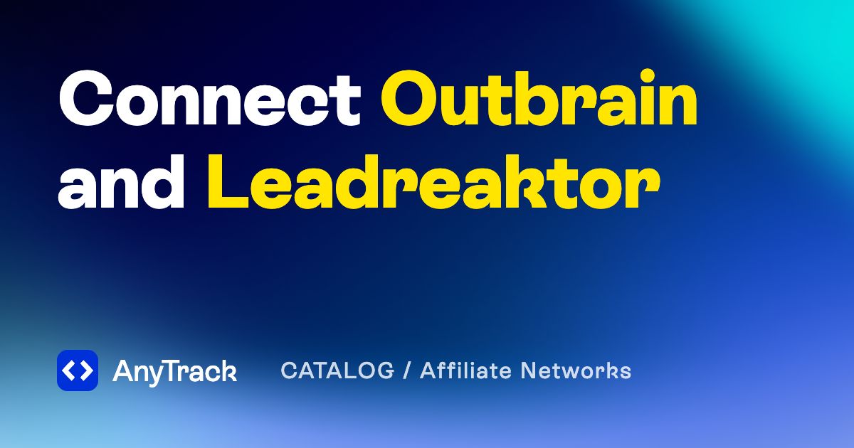 Connect Outbrain with Leadreaktor | AnyTrack
