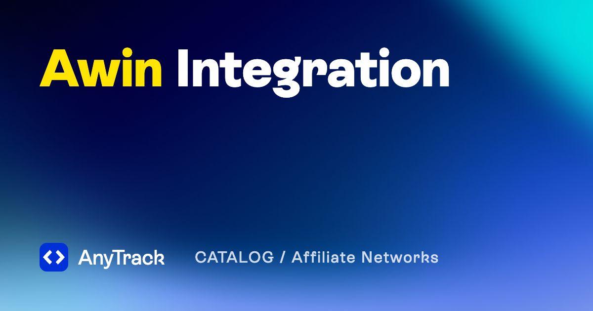 Awin + AnyTrack: Precision in Affiliate Tracking | AnyTrack
