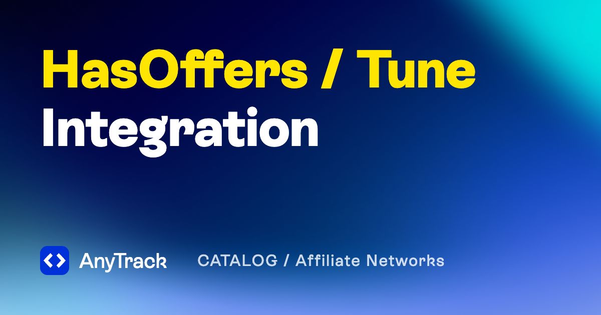 HasOffers / Tune & AnyTrack: Precision Affiliate Tracking | AnyTrack