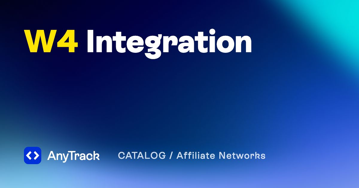 W4 + AnyTrack: Advanced Affiliate Conversion Tracking | AnyTrack